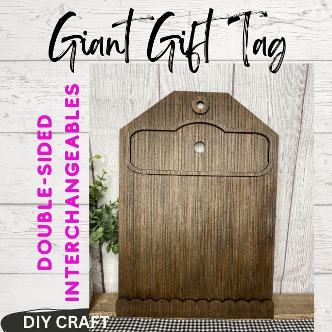 Giant Gift Tag Interchangeable DIY Craft Sign – Clayopatra Arts
