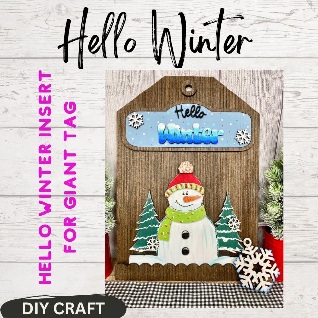 Hello Winter Snowman DIY Wood Insert Kit for the Giant Gift Tag: Inser ...